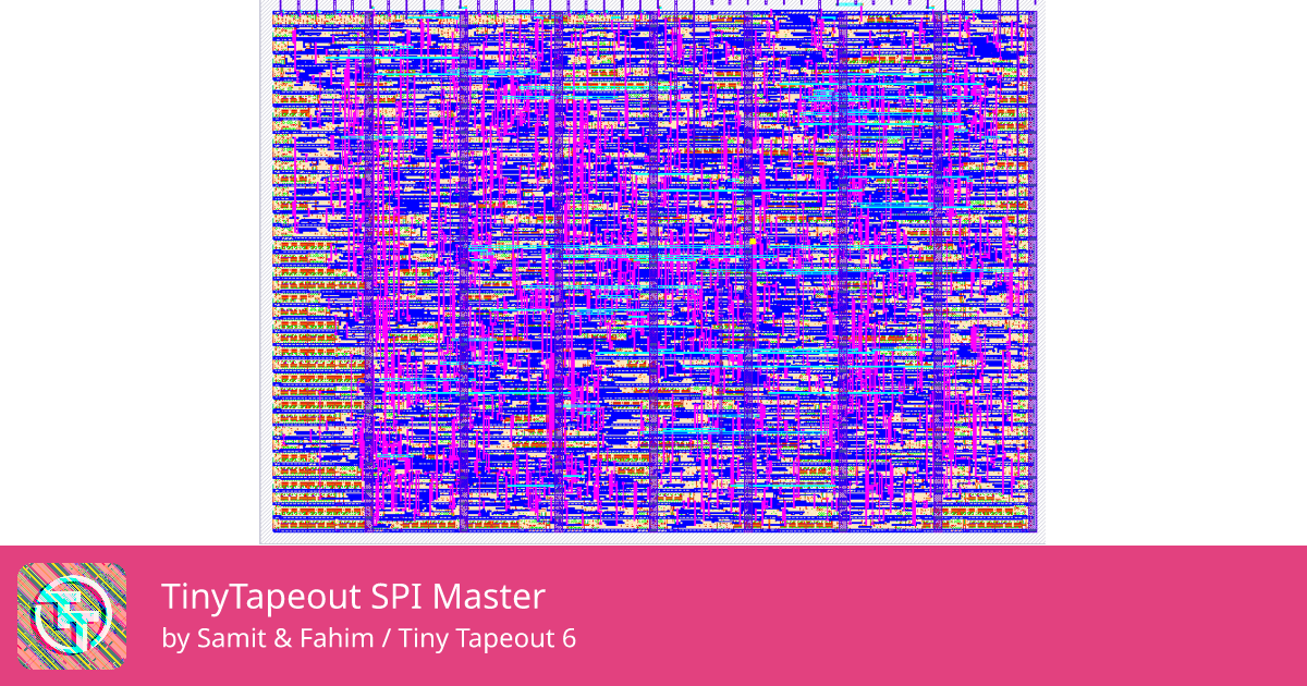 685 TinyTapeout SPI Master :: Quicker, easier and cheaper to make your own chip!