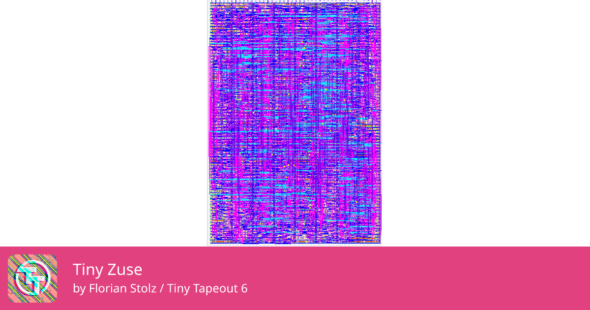 14 Tiny Zuse :: Quicker, easier and cheaper to make your own chip!